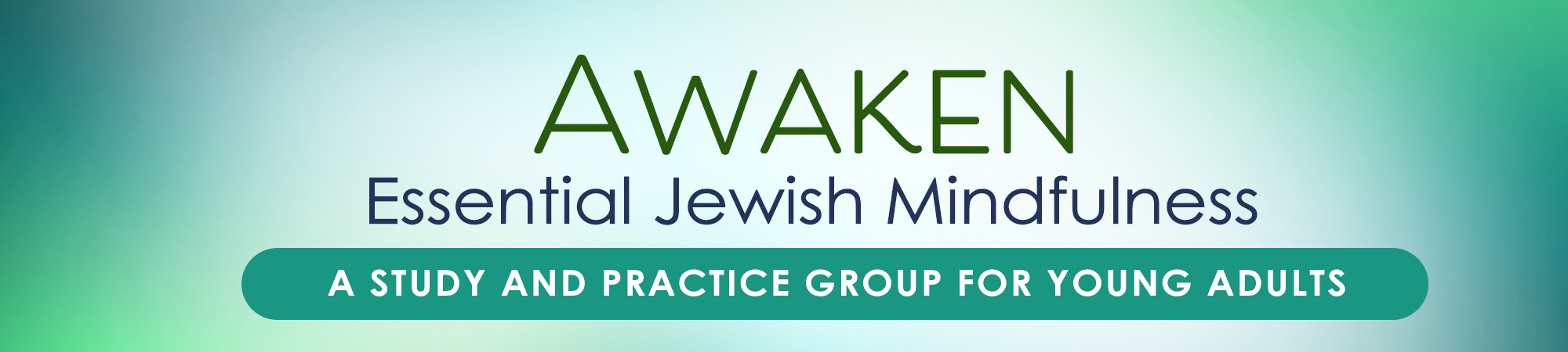 Awaken: Essential Jewish Mindfulness - Institute for Jewish Spirituality